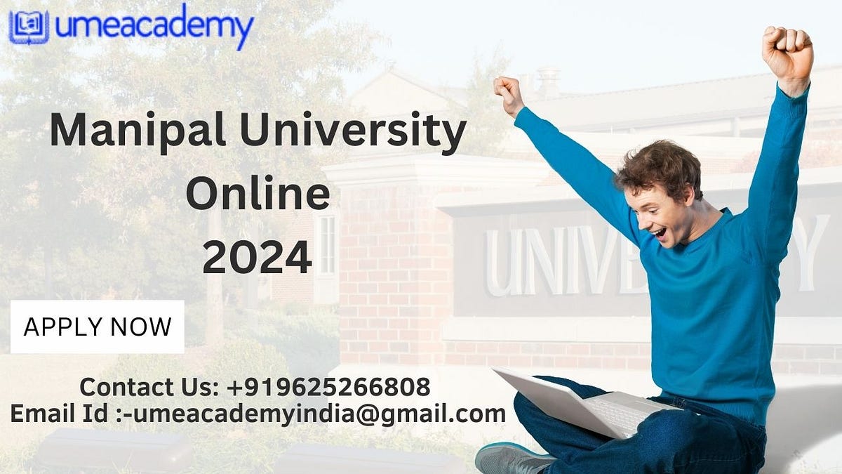 Manipal University Online 2024. About Manipal University Online | by Umeacademy | Medium