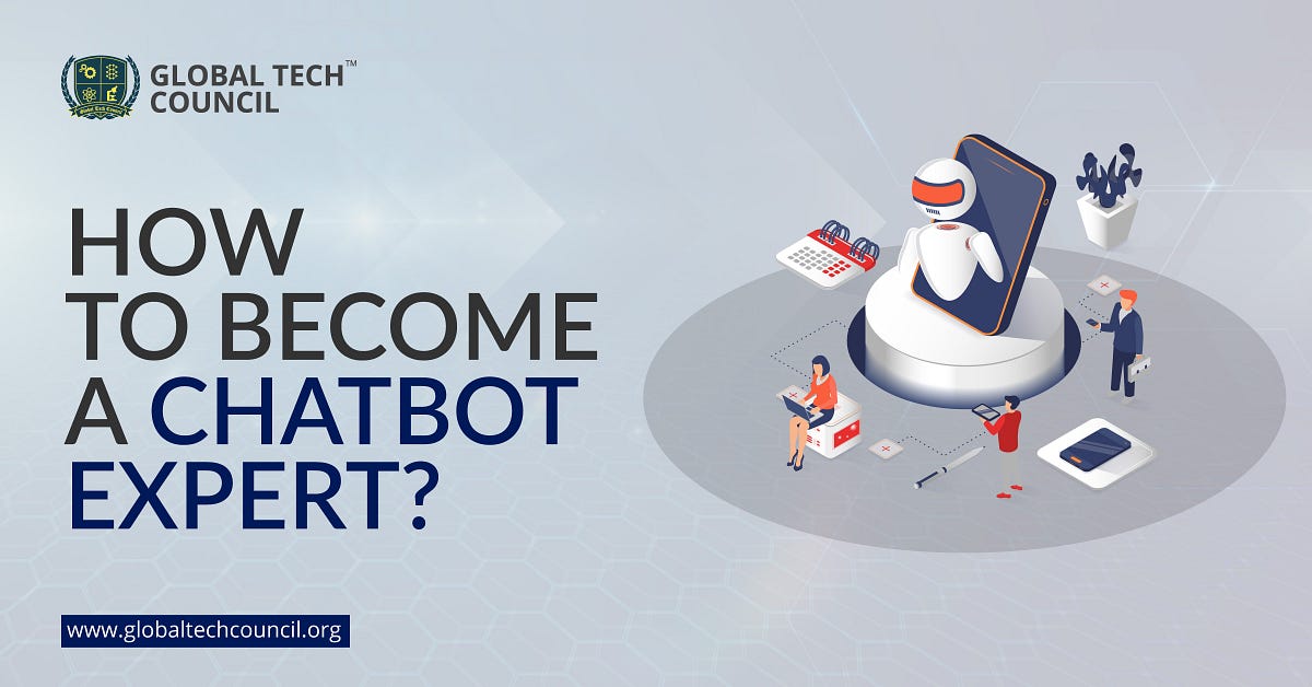 How To Become A Chatbot Expert?. If you have had a look at any of the ...