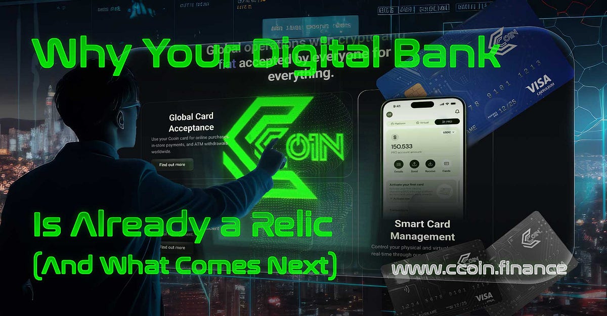 Why Your Digital Bank Is Already a Relic (And What Comes Next) | by ...