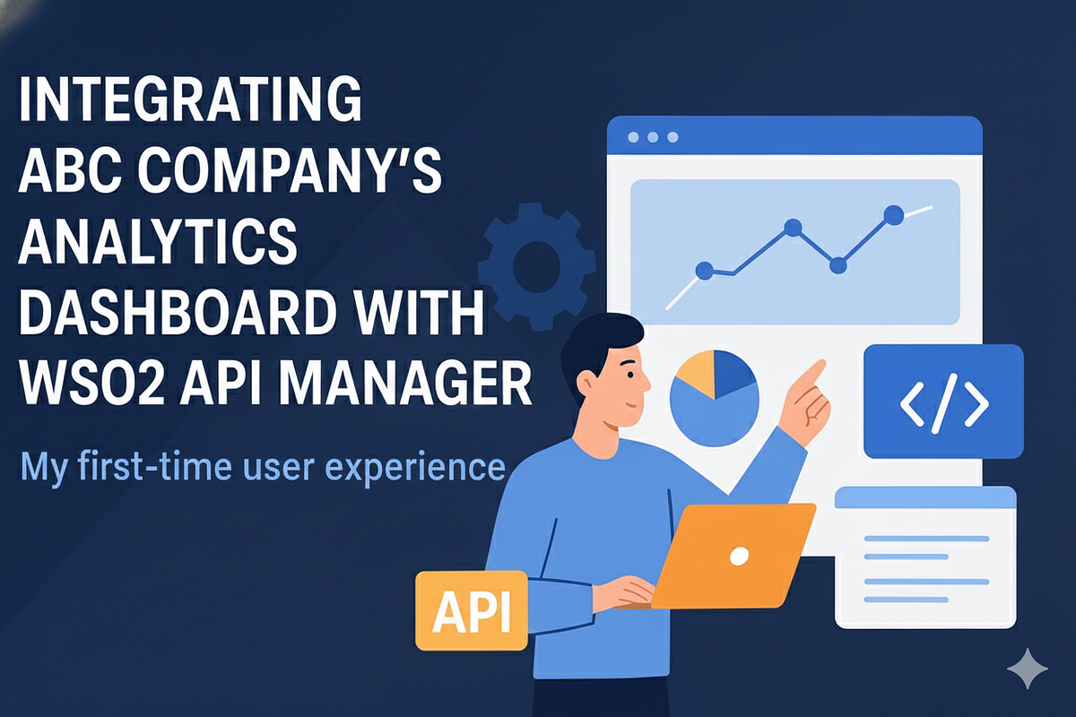 🚀 My Journey Integrating ABC Company’s Analytics Dashboard with WSO2 ...