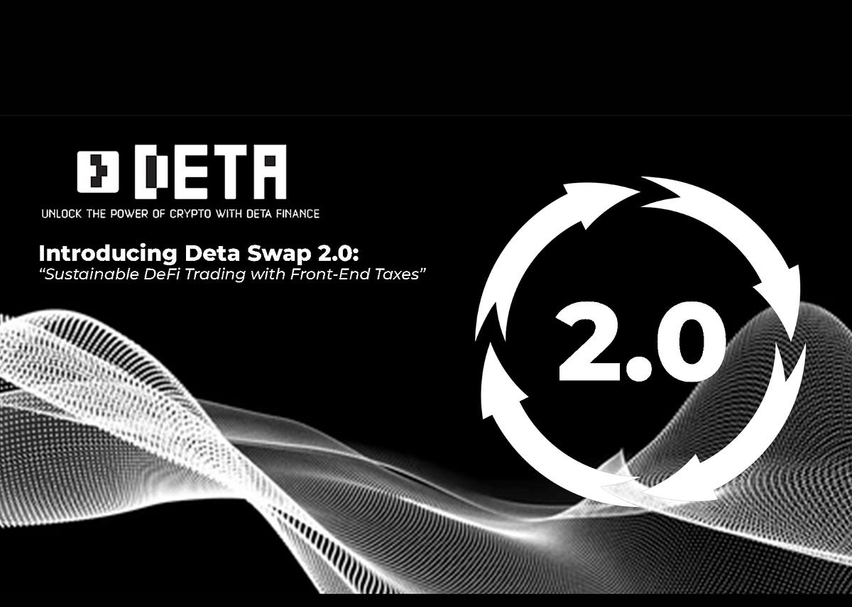 Introducing Deta Swap 2.0: | by Deta finance | Jun, 2023 | Medium