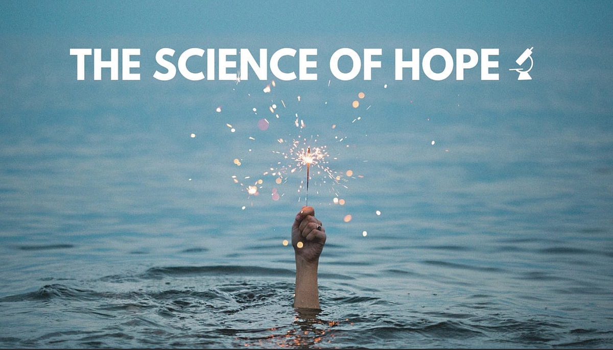 The Science of Hope: Why It’s the Key to a Meaningful Life | by Ray ...