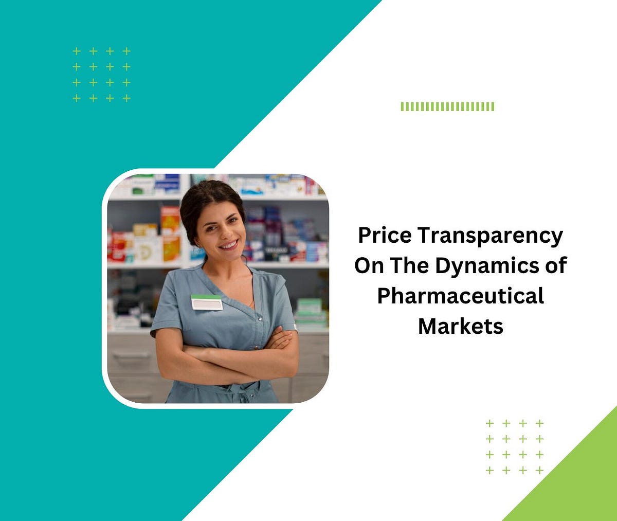 Price Transparency on the Dynamics of Pharmaceutical Markets | by ...