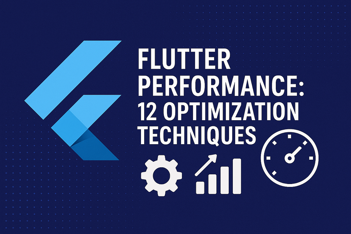 Flutter Performance: 12 Optimization Techniques | by Muhammad Kashif | Jul, 2025 | Medium