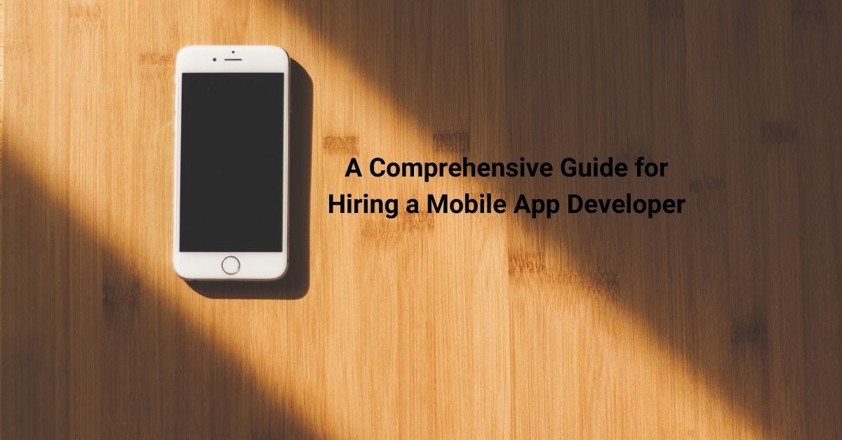 A Comprehensive Guide for Hiring a Mobile App Developer | by Nextsit ...