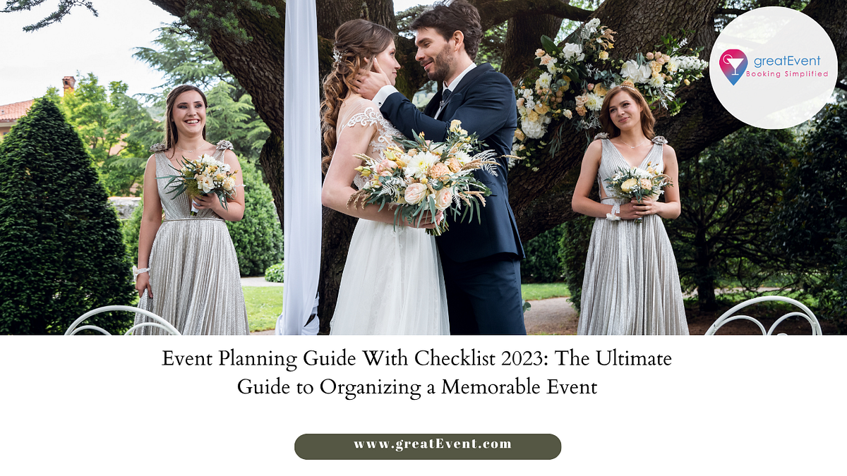“Event Planning Guide 2023: The Ultimate Checklist for Success” | by ...