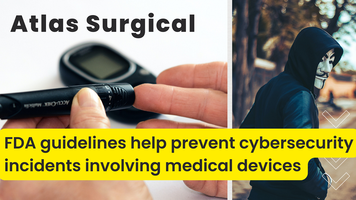 How will the new FDA guidelines help prevent cybersecurity incidents ...