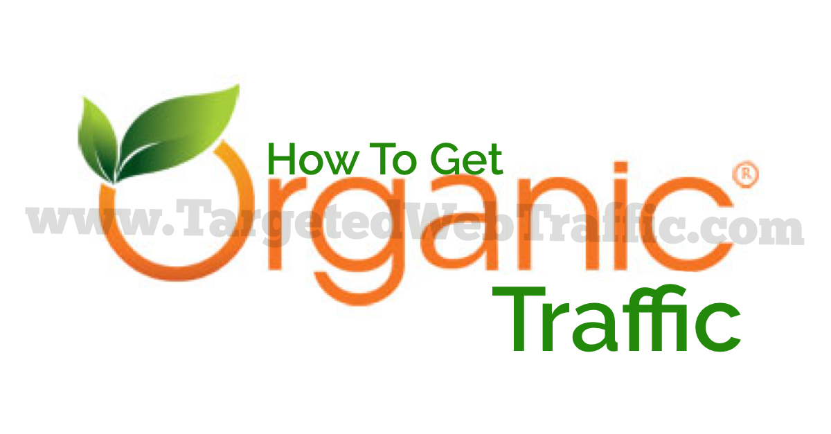 How To Get More Organic Traffic. Organic website traffic comes to your ...