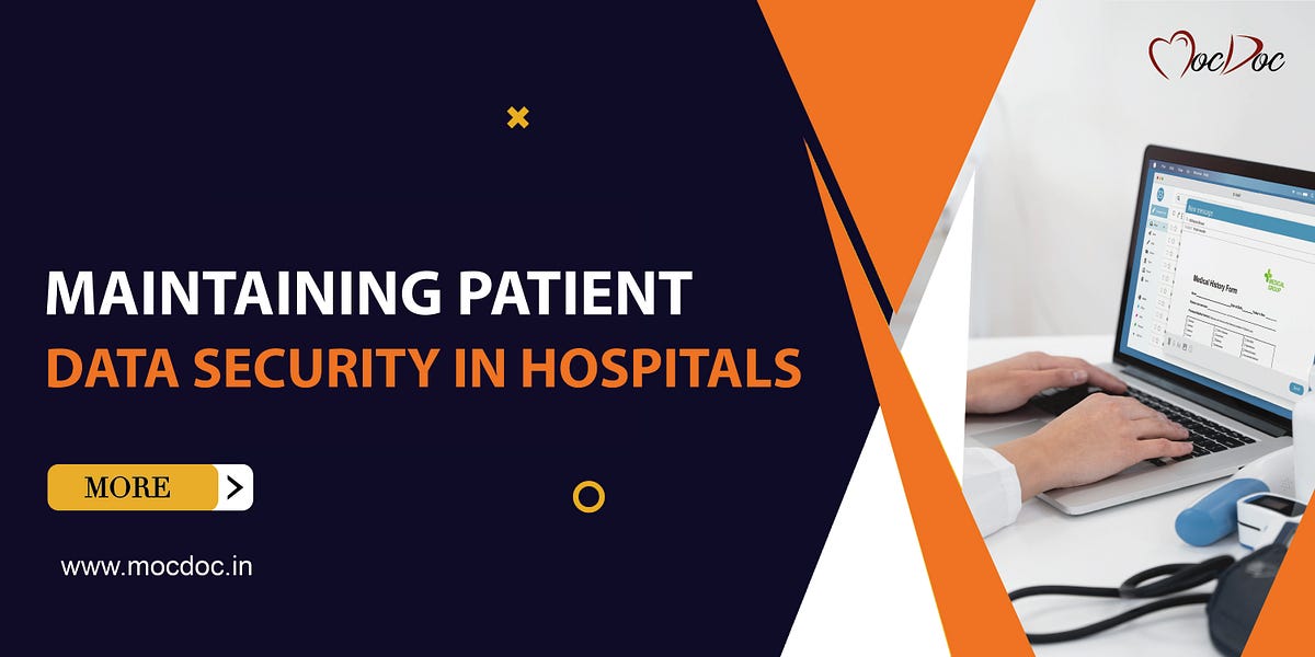 Maintaining Patient Data Security at Hospitals | by MocDoc | Medium
