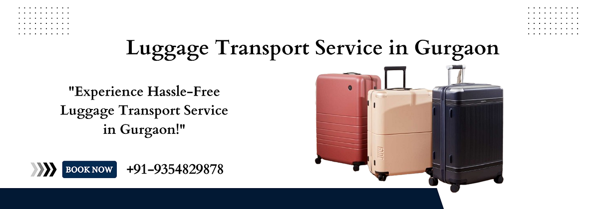 How to choose right luggage transport service in Gurgaon? | by Aone ...