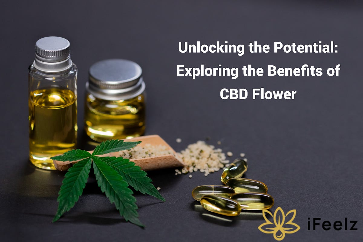 Unlocking the Potential: Exploring the Benefits of CBD Flower | by ...