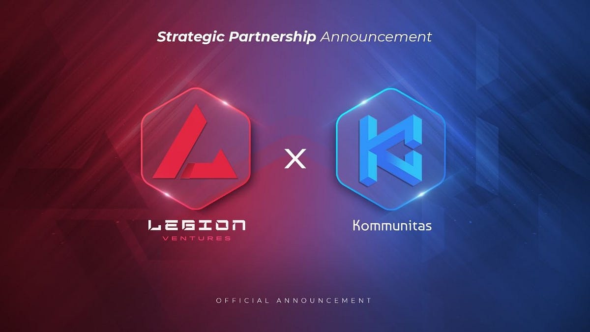 Adding Legion Ventures as Our Strategic Partner | by Kommunitas | Medium