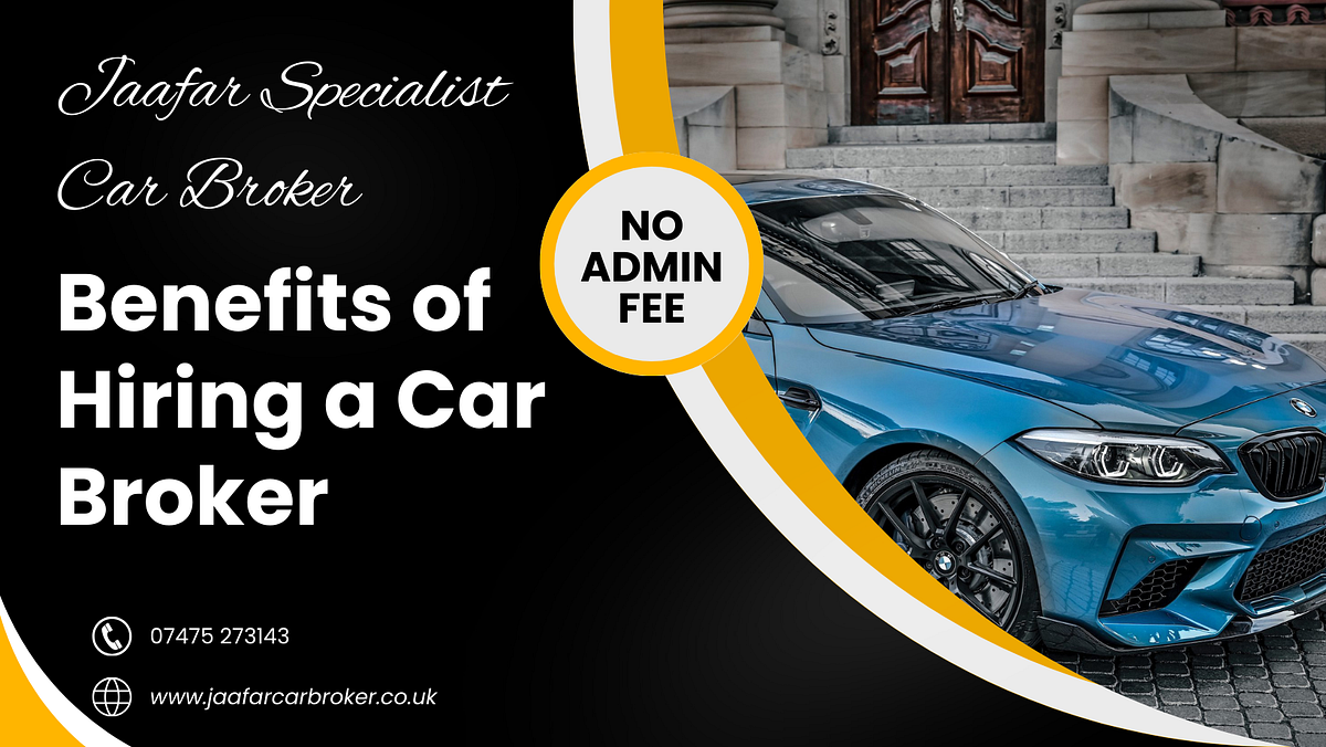 The Ultimate Guide to Finding the Best Car Broker Near You in the UK ...