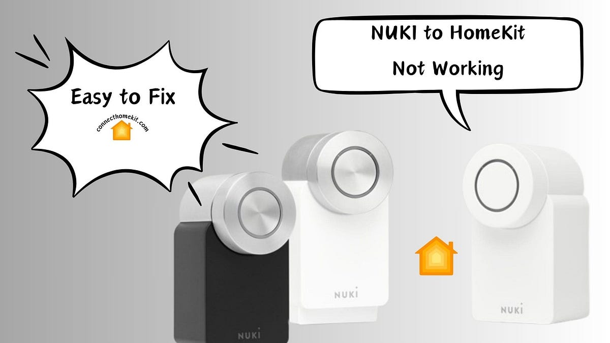 How to Fix Nuki to Homekit Not working? | by Enkesh Kunwar | Medium