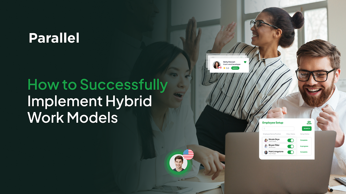 How to Successfully Implement Hybrid Work Models | by Parallel | Oct, 2023 | Medium