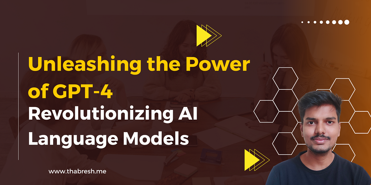 Exploring the Cutting-Edge Features of ChatGPT-4: The Next Generation of AI Language Models | by ...