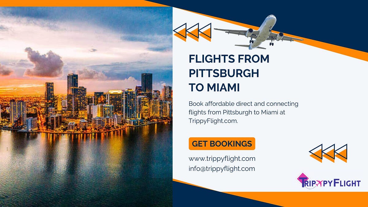 Planning a Trip? Find Your Perfect Flight from Pittsburgh to Miami | by ...