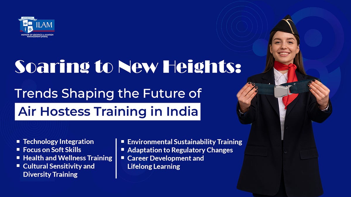 Soaring to New Heights: Trends Shaping the Future of Air Hostess ...
