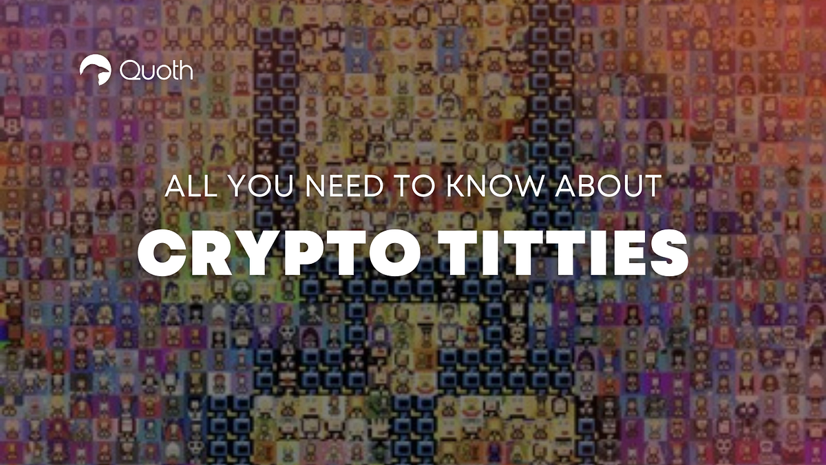 Crypto Titties: An NFT Collection with Positive Social Impact | by ...