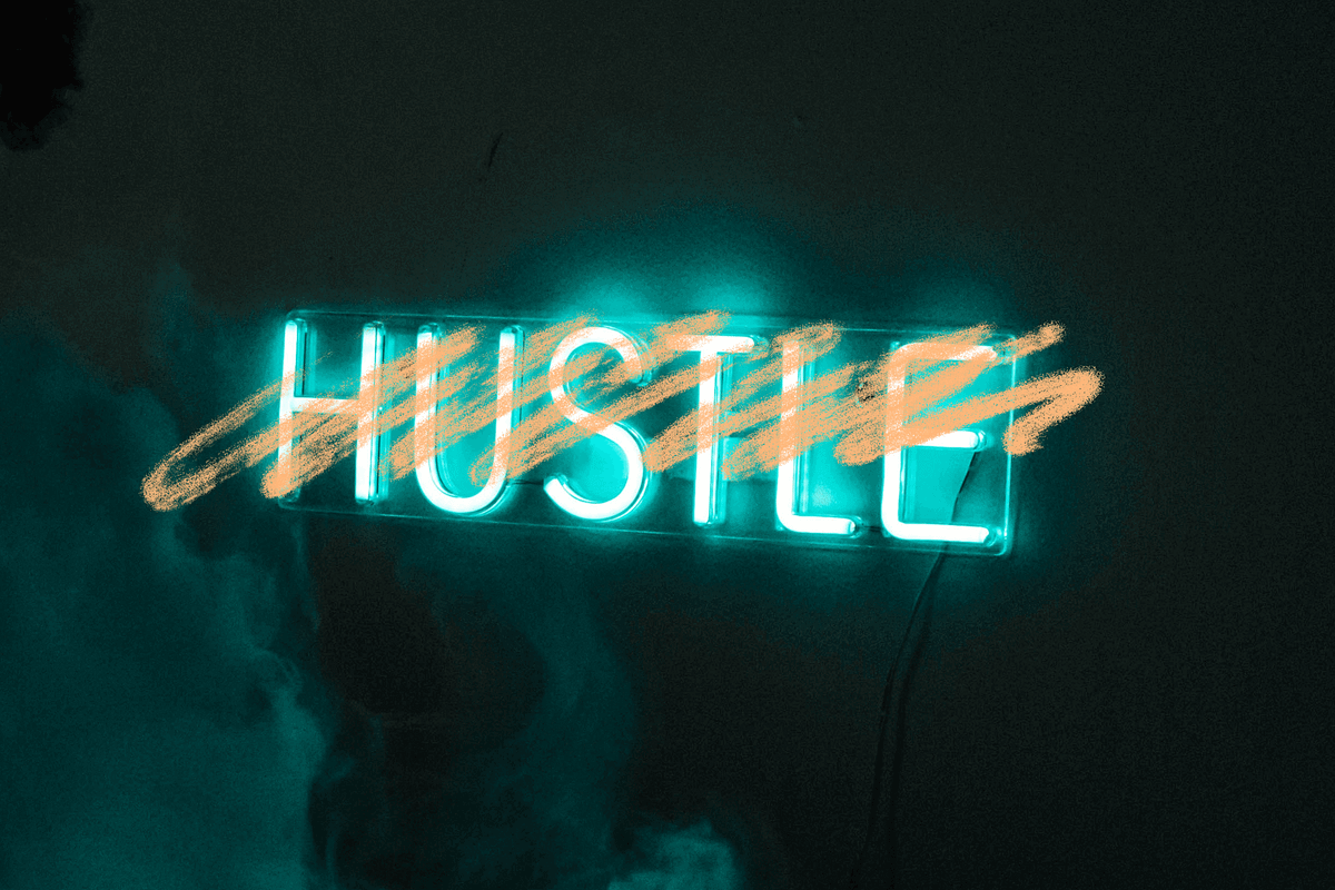 I am saying “hell no” to Hustle Culture | by Kat Nieh @thoughtfullykat ...