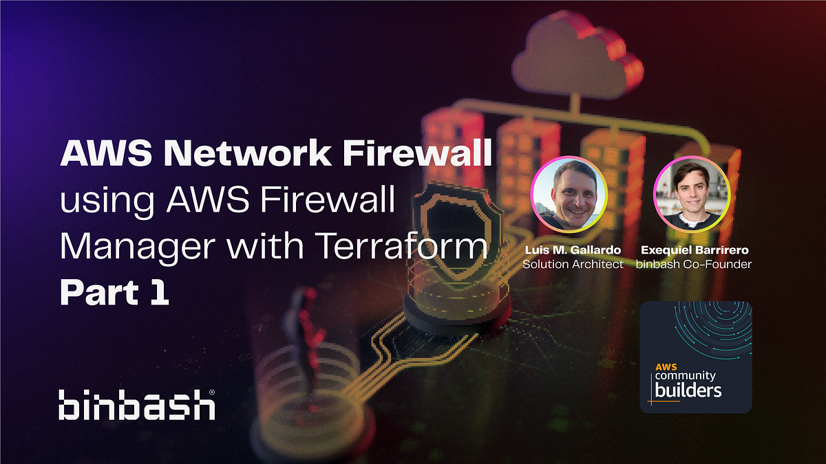 AWS Network Firewall using AWS Firewall Manager with Terraform | Part 1 | by binbash | binbash ...