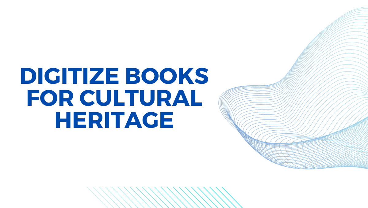 Solutions on How to Digitize Books for Cultural Heritage | by All Tech ...