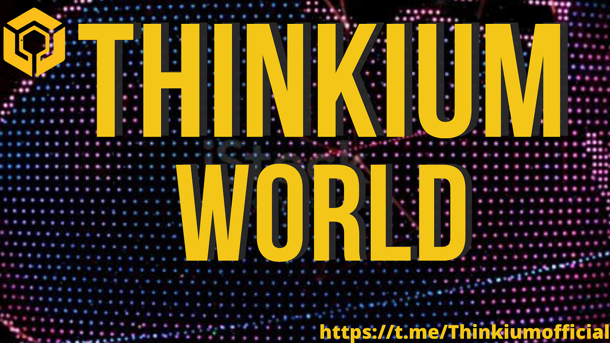 THINKIUM WORLD. Introduction: | by Mira U | Medium