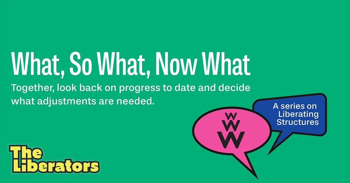 Create shared understanding with ‘What, So What, Now What?’ | by ...