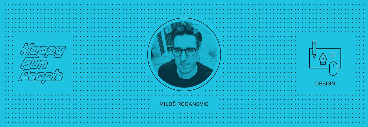 HappyFunPeople: Miloš Roganovic. Chat with longtime HFC designer Milos ...
