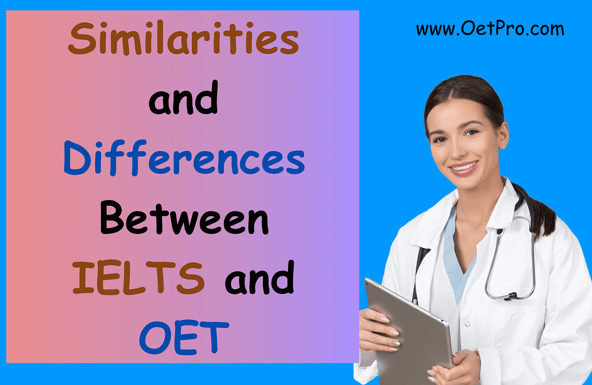 Similarities and Differences Between IELTS and OET - OETPRO - Medium
