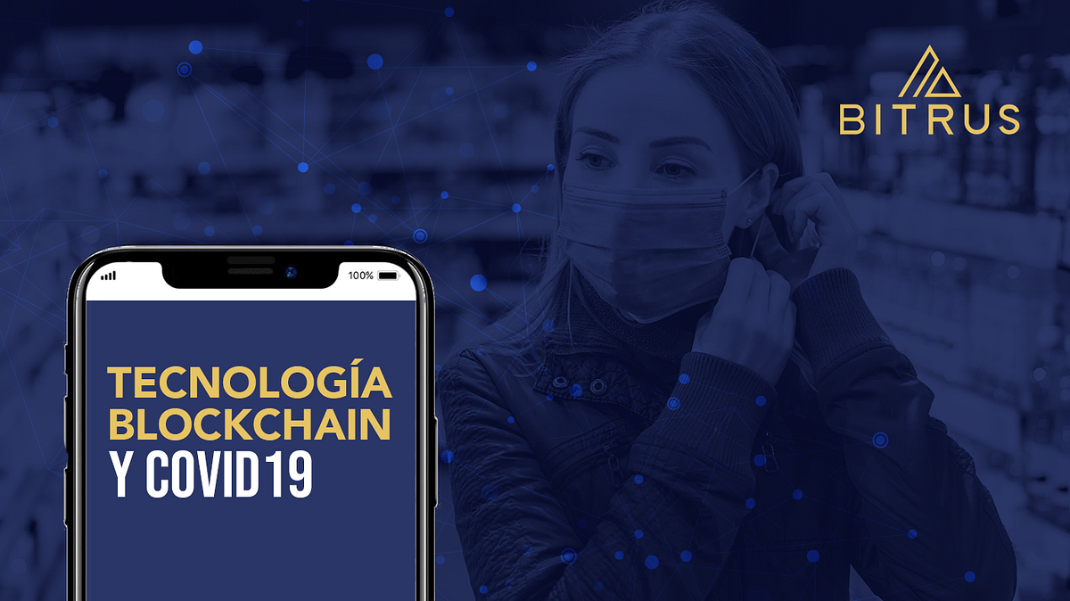 La tecnología Blockchain y el COVID-19 | by Bitrus Exchange | Medium