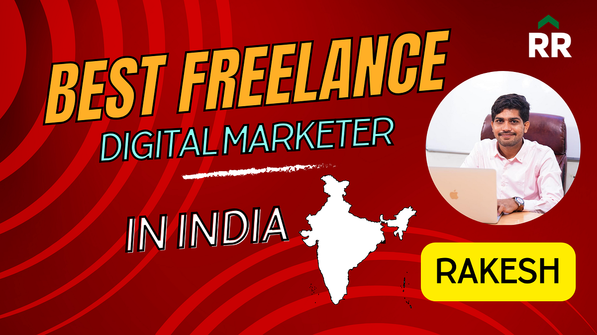Rakesh — Best Digital Marketing Freelancer in India | by Rakesh Ranks ...