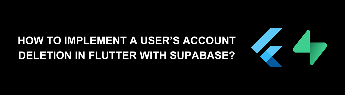 How to implement a user’s account deletion in Flutter with Supabase? | by Milan Petrovic | Medium