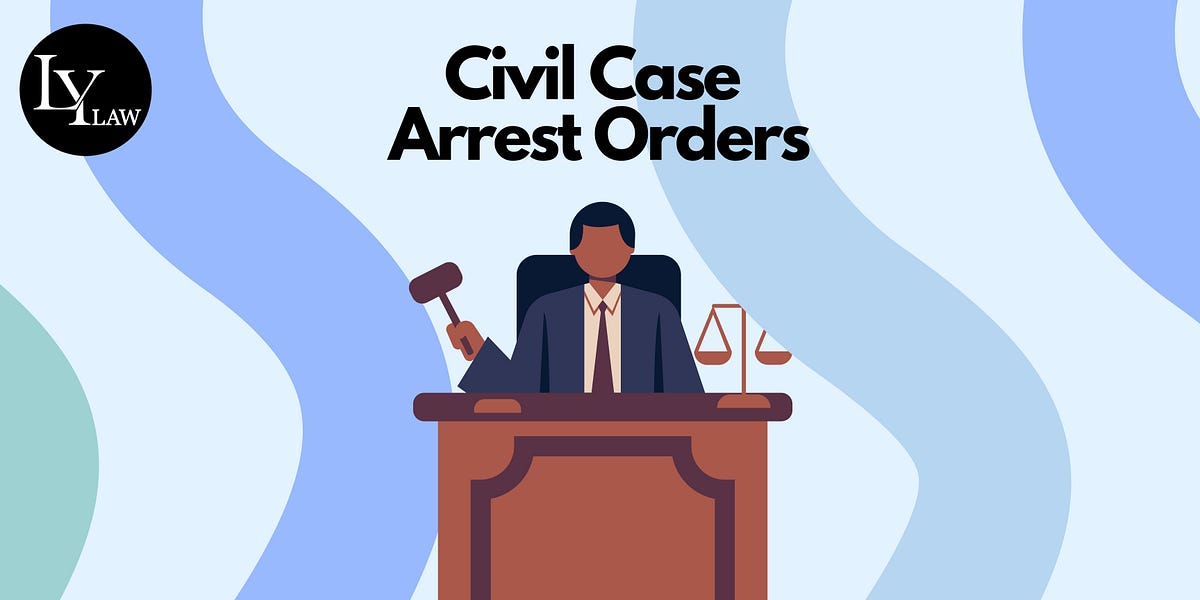 Civil Cases Arrest Orders. Arrest Orders, in Civil Cases, in the… | by ...