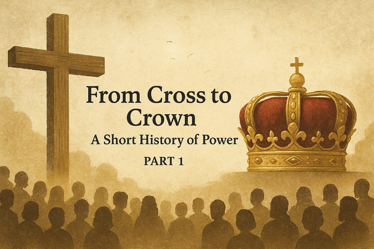 From Cross to Crown: A Short History of Power | by Garrett B. Matty ...