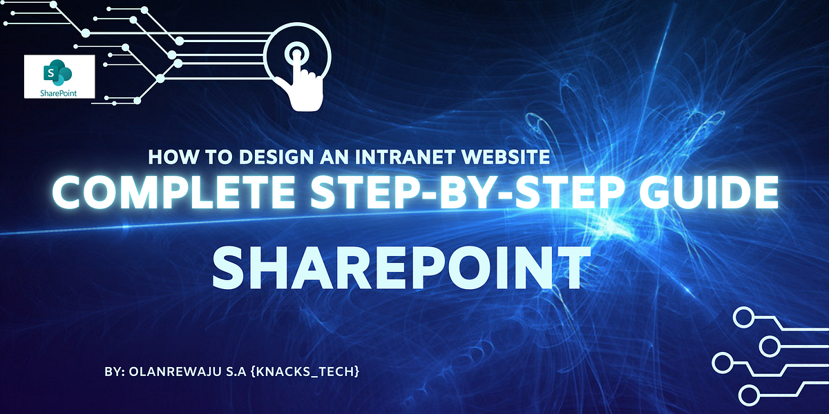 Step-by-step guide to use sharepoint for designing an intranet website. | by Sulaimon Olanrewaju ...