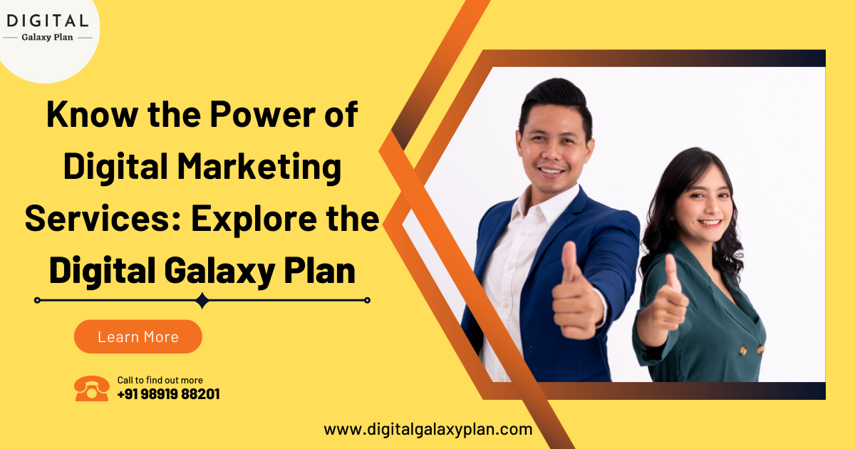 Know the Power of Digital Marketing Services: Explore the Digital ...