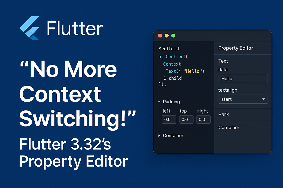 “No More Context Switching!” — Flutter 3.32’s Game-Changing Property Editor | by NuroByte | Medium