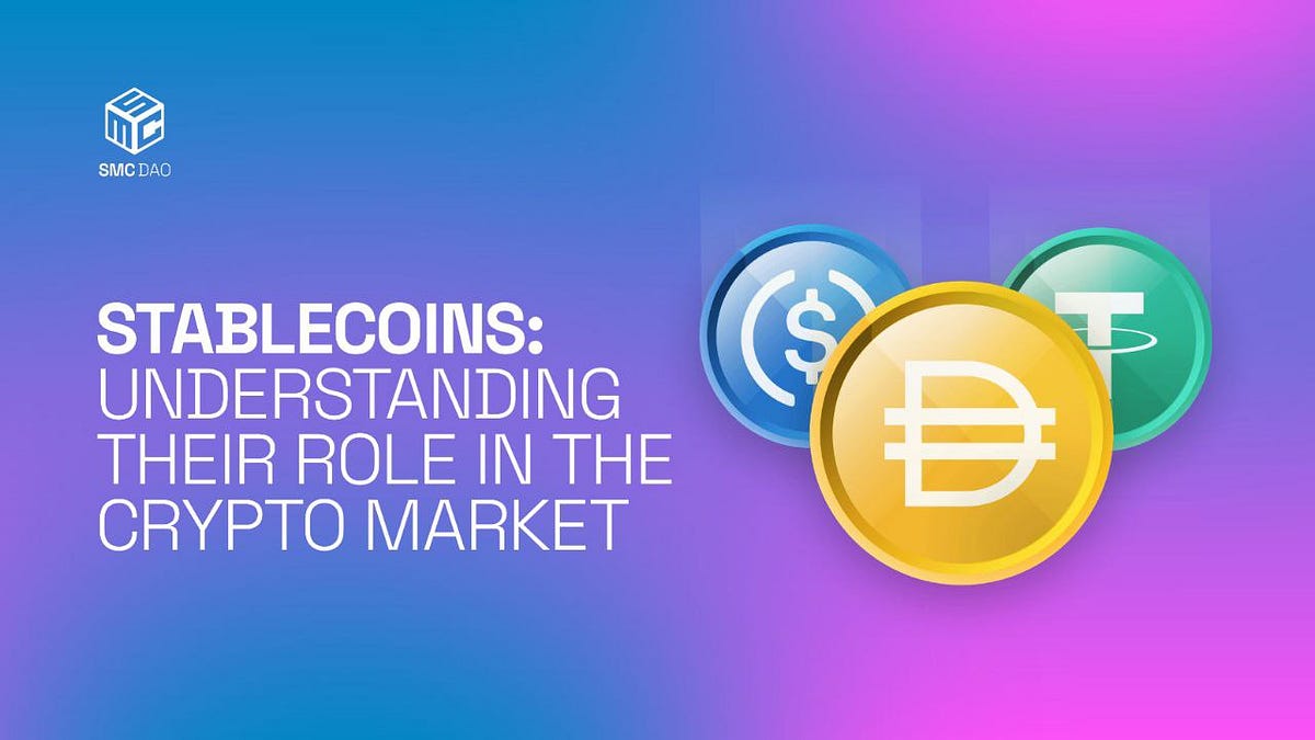 StableCoins: Understanding Their Role in the Crypto Market | by SMC Tutors | Apr, 2024 | Medium