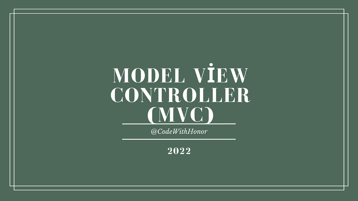 Model View Controller(MVC). MVC stands for Model-View-Controller… | by ...