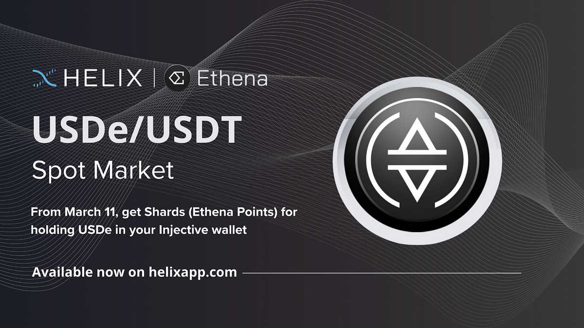 USDe/USDT Spot Market Listing on Helix | by M purson M | Mar, 2024 | Medium