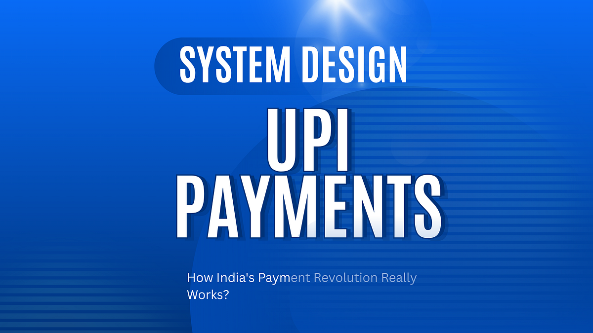How India’s Payment Revolution UPI Actually Works? | by Saquib Aftab ...