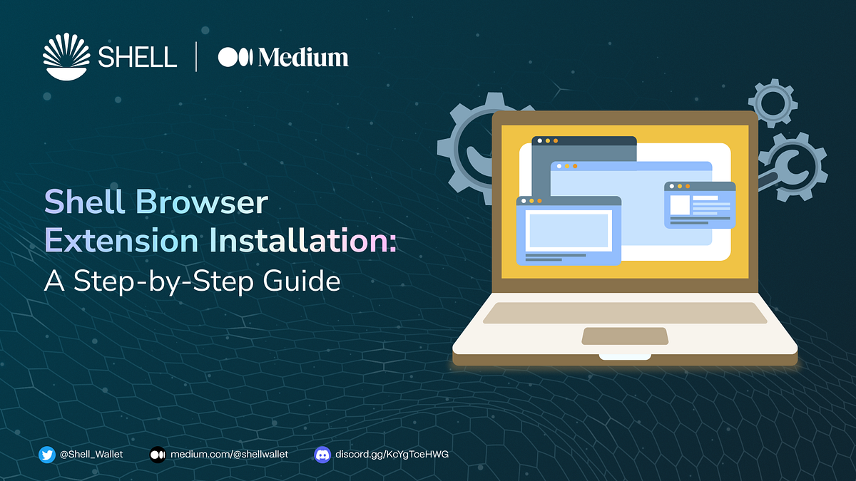 Shell Browser Extension Installation: A Step-by-Step Guide | by Shell Wallet 🐚 | Medium