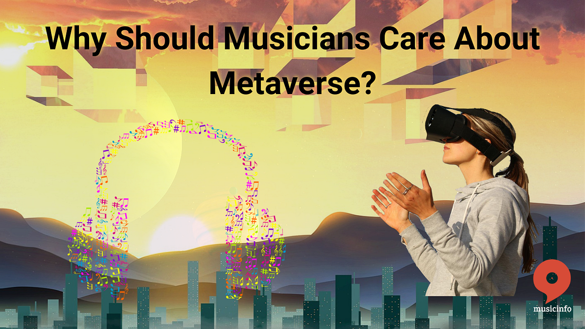 Why Should Musicians Care About Metaverse? | by Juri Kobayashi ...