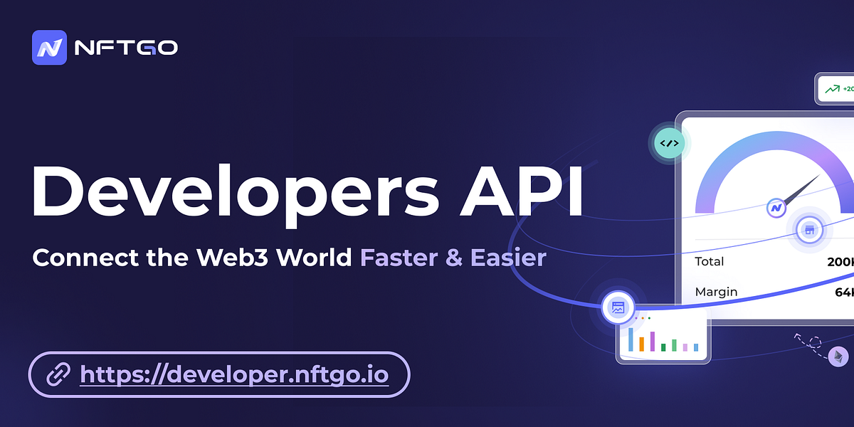 NFTGo.io Launches Developers API with Real-time NFT Analytics to Help Web3 Products Scale | by ...