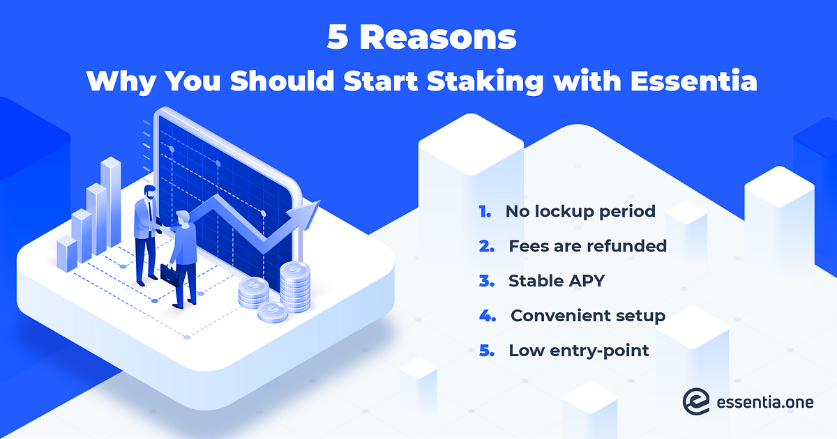 5 Reasons Why You Should Start Staking with Essentia | by Essentia | Medium
