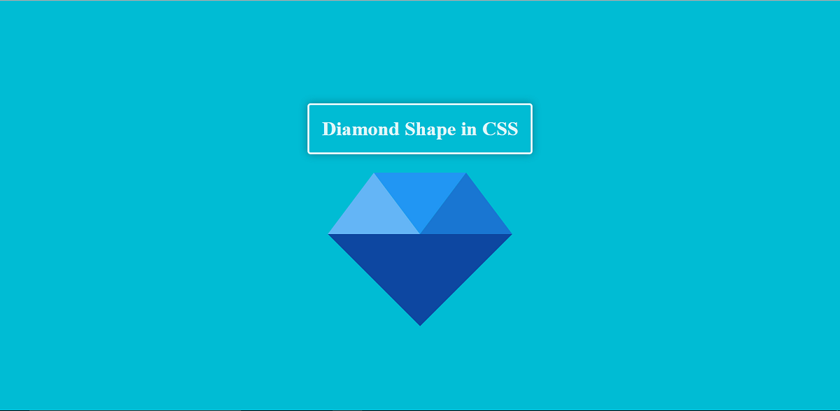 CSS Shapes: Creating Diamond Shape in CSS | by Vikas Chauhan | Medium