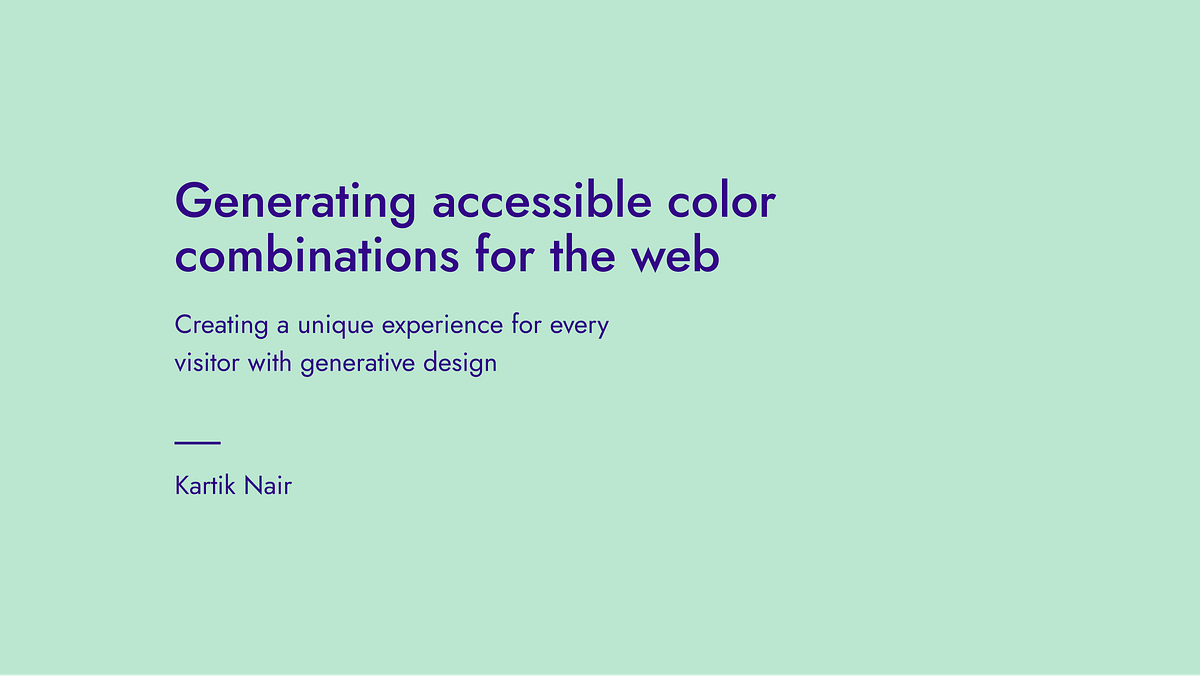 Generating accessible color combinations for the web | by Kartik Nair ...