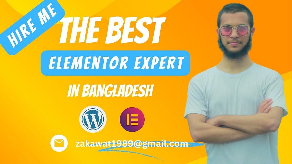 The best elementor expert in Bangladesh | by Gaus zakawat | Medium