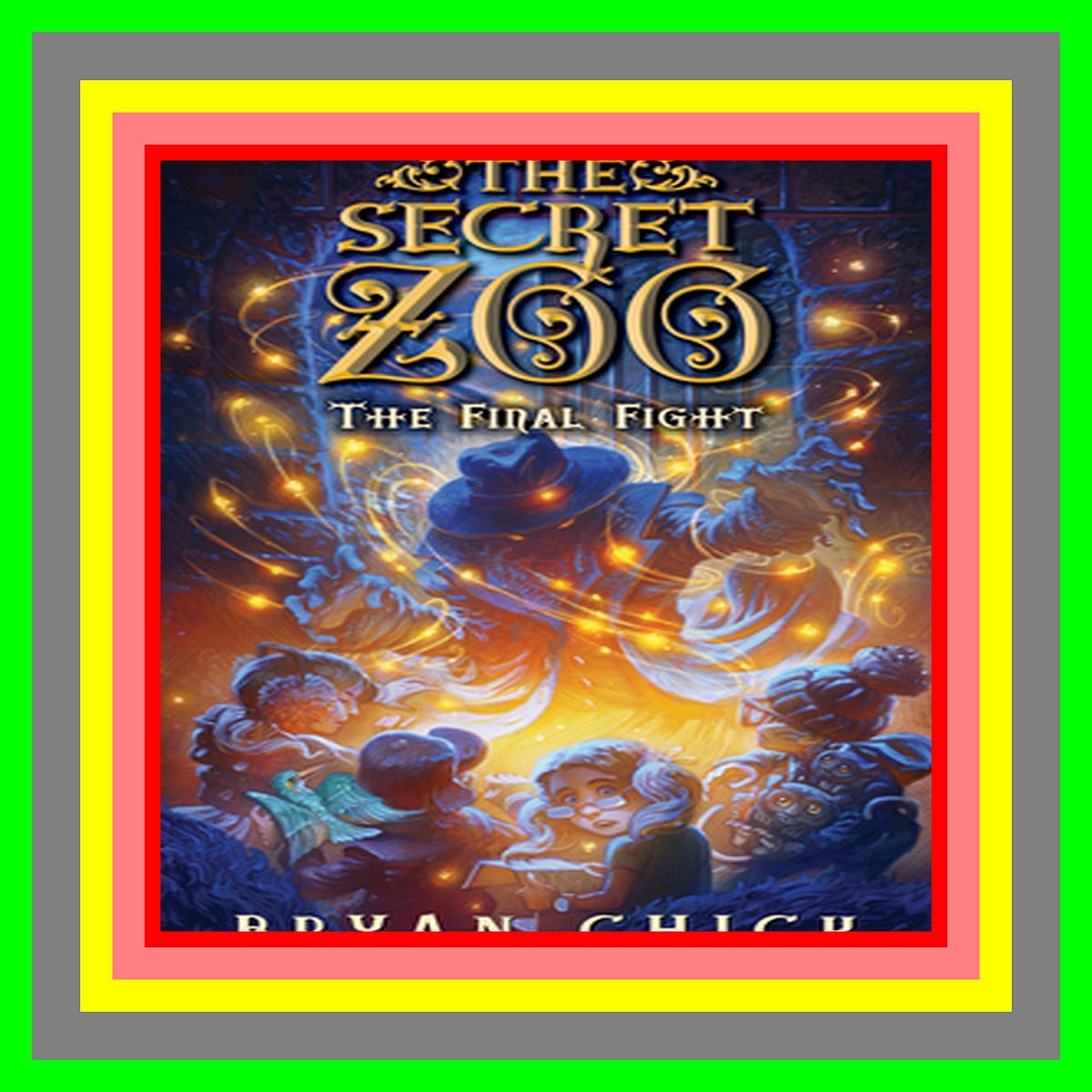 [ READ ⚡EBOOK⚡] [PDF] The Secret Zoo The Final Fight (Secret Zoo 6) By ...